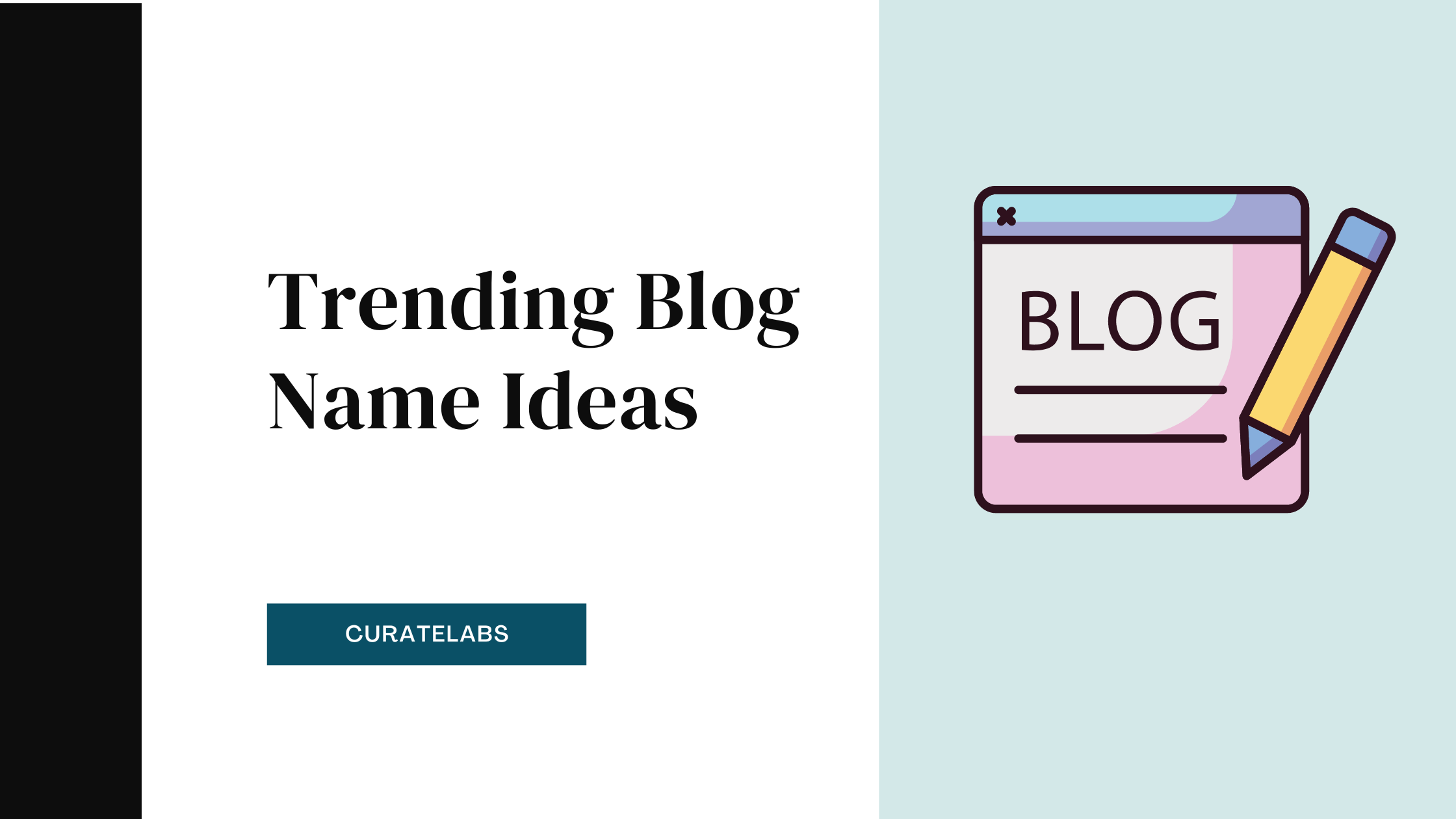 Trending Blog Name Ideas That You Should Use In 2024